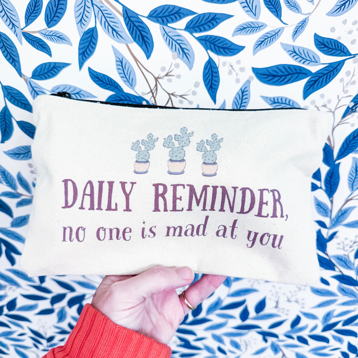 Daily Reminder, No One Is Mad At You - Zipper Pouch – Moonlight Makers ...
